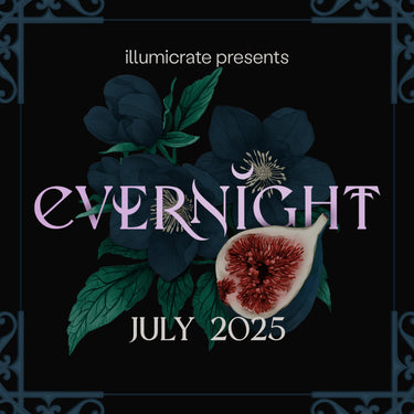 Evernight July 2025 – Illumicrate US