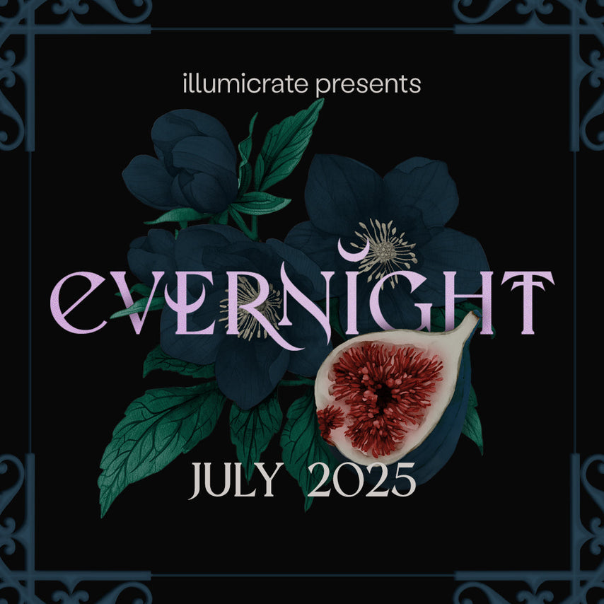 Evernight July 2025 – Illumicrate US