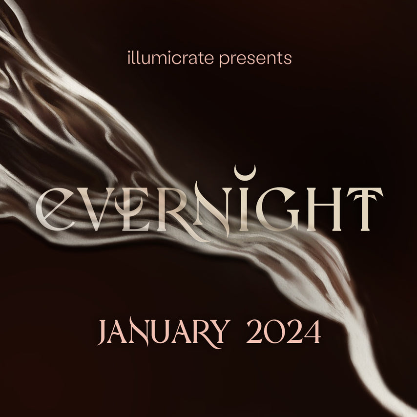 Evernight: January 2024 – Illumicrate US