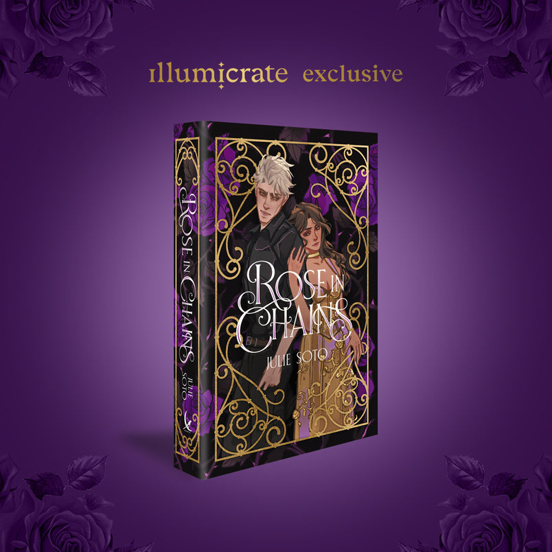 Illumicrate Exclusive: Rose in Chains by Julie Soto – Illumicrate US